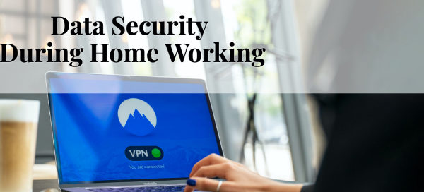 Data Security During Home Working | Infostream